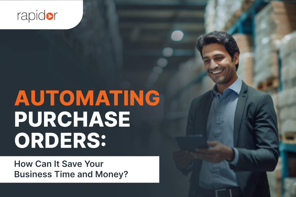 Automating Purchase Orders: How It Can Save Time and Money?